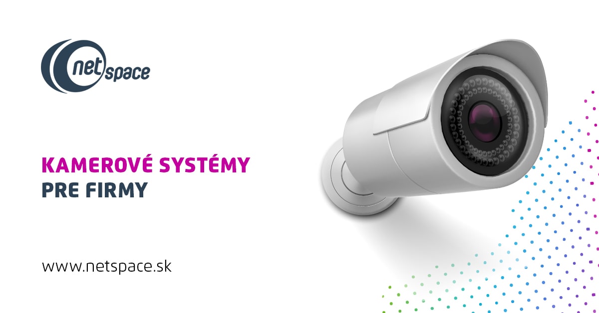Kamerové systémy pre firmy | NetSpace